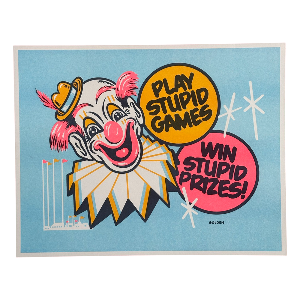 Play Stupid Games / Win Stupid Prizes - Poster – Prince Ink